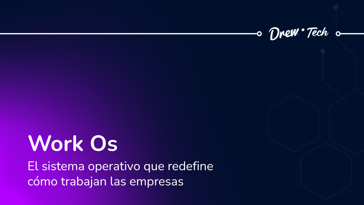 Work OS: el sistema operativo que redefine cómo trabajan las empresas