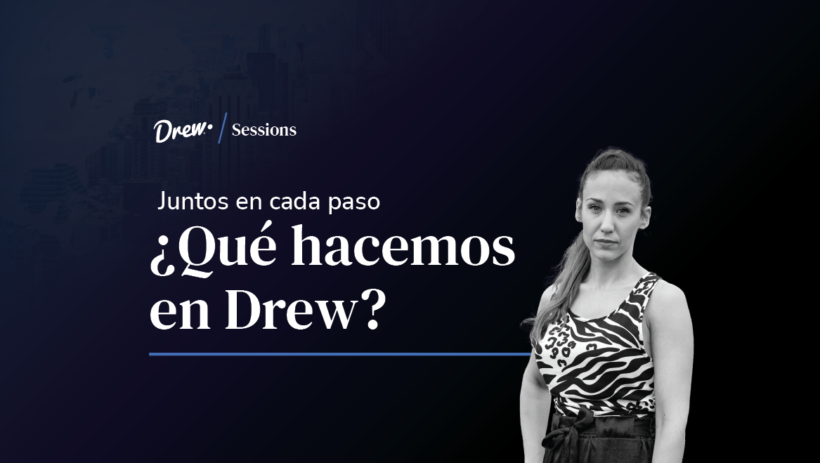 ¿Qué hacemos en Drew?
